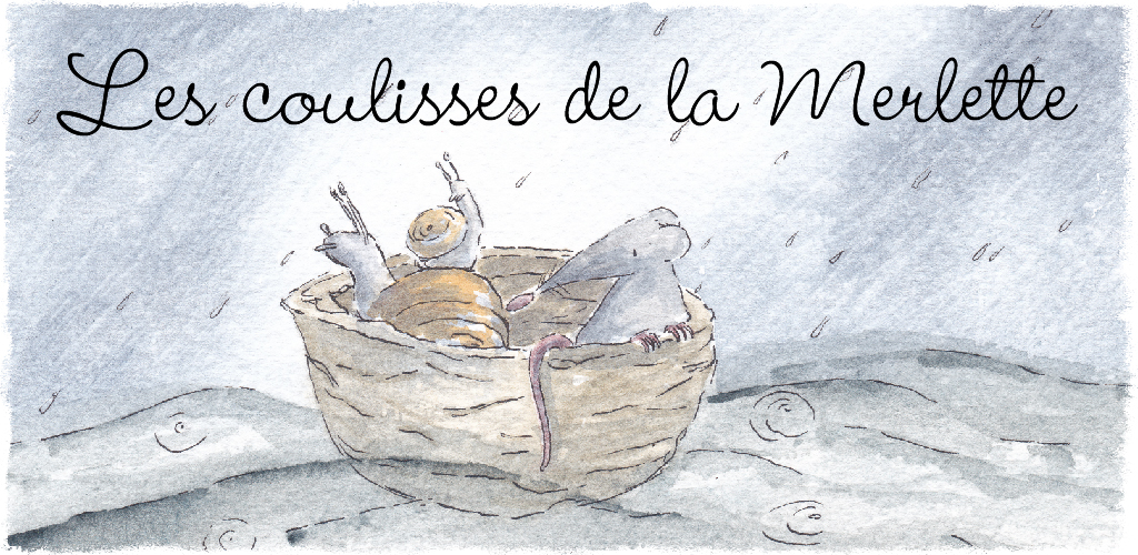 Les coulisses de la Merlette – La Palette de la Merlette